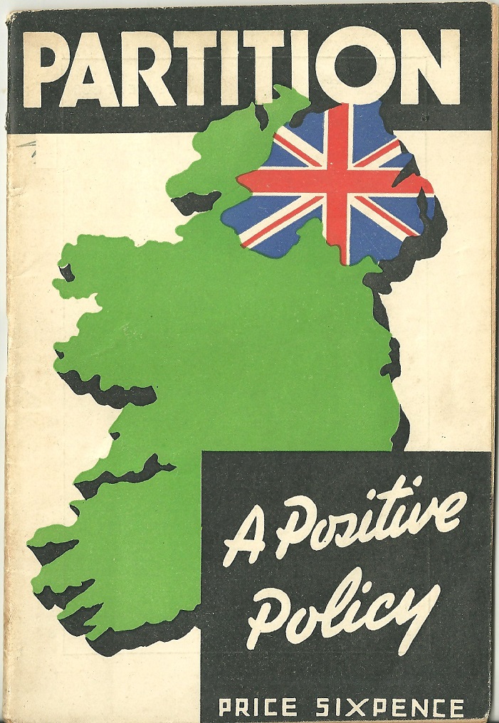“Partition -A Positive Policy” -Ailtirí na hAiséirghe 1946 | Irish ...